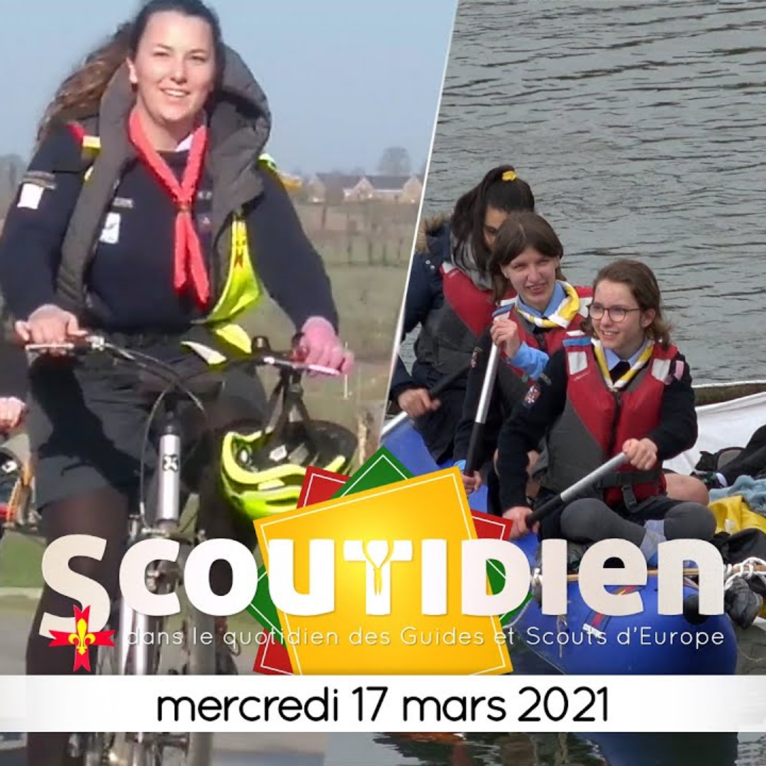 Scoutidien l'actu -#054 mercredi 17 mars 2021