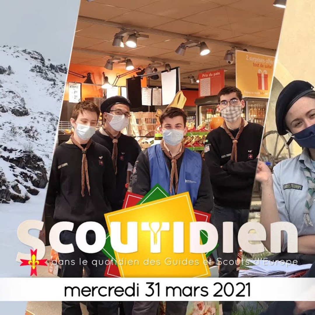 Scoutidien l'actu -#055 mercredi 31 mars 2021